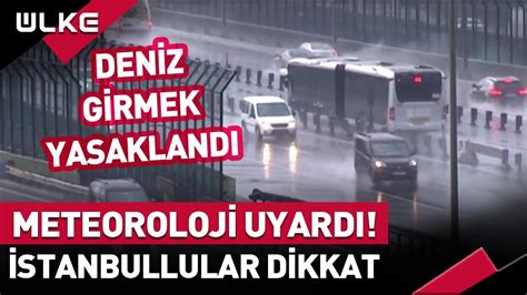Meteorolojiden İstanbul Uyarısı Birçok İlde Denize Girmek Yasaklandı