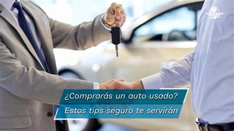 Qu Debes Saber Antes De Comprar Un Auto Usado Youtube