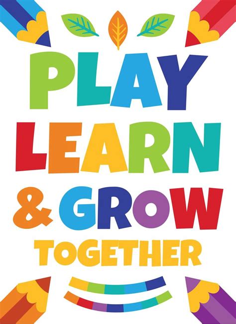 Play Learn Grow Together Print Your Own Posters Preschool Quotes