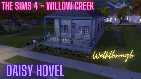The Sims 4 Willow Creek Foundry Cove Daisy Hovel Walkthrough