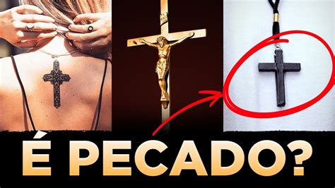 É pecado o cristão usar o símbolo da cruz A Bíblia diz algo
