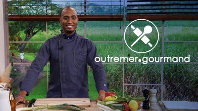 Outremer Gourmand Les Replays Et Vid Os En Streaming Outre Mer La Re
