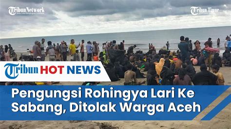Pengungsi Rohingya Masuk Indonesia Lewat Sabang Ditolak Di Aceh YouTube