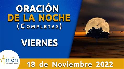 Oración De La Noche Hoy Viernes 18 Noviembre 2022 l Padre Carlos Yepes