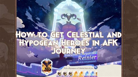 How To Get Celestial And Hypogean Heroes In AFK Journey AFK Journey