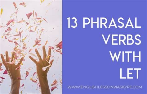 13 Phrasal Verbs With Let With Meanings And Examples Learn Let