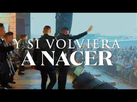 Si Volviera A Nacer Banda La Indicada Version Estudio Youtube