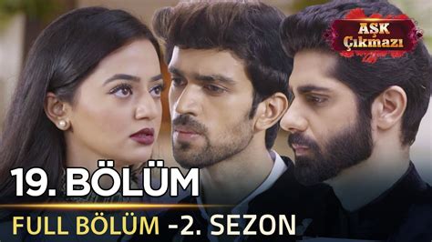 Aşk Çıkmazı Hint Dizisi 2 Sezon 19 Bölüm YouTube