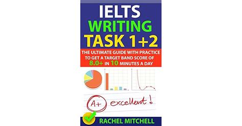 IELTS Writing Task 1 2 The Ultimate Guide With Practice To Get A