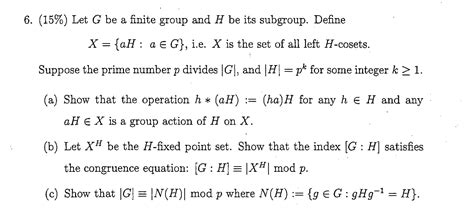 solved 6 15 let g be a finite group and h be its