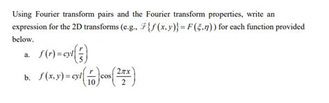 solved use fourier transform pairs and the fourier transform