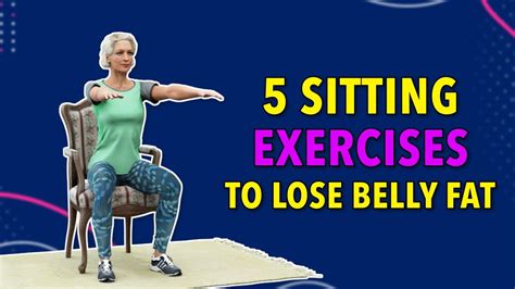 5 SITTING EXERCISES TO LOSE BELLY FAT SENIORS WORKOUT YouTube