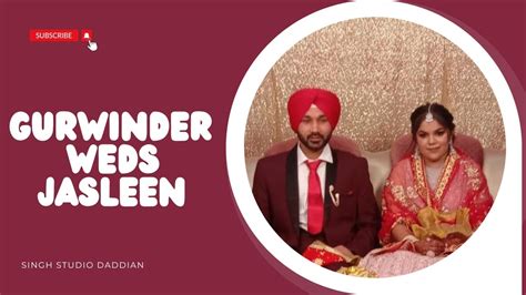 Wedding Ceremony Of Gurwinder Singh Weds Jasleen Kaur Live By Gurwinder