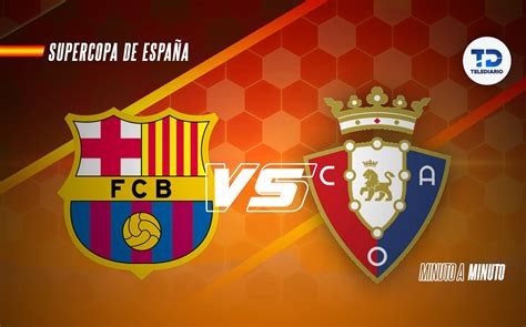 Barcelona vs Osasuna RESUMEN Semifinal Supercopa Telediario México