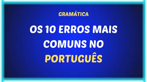 Os 10 erros mais comuns do Português Português é Simples