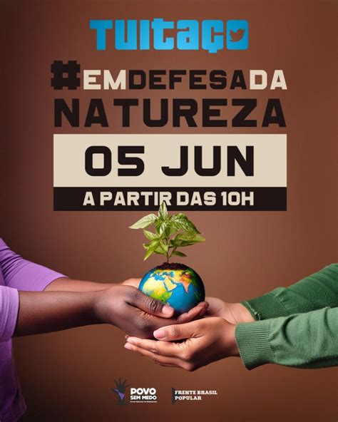 Movimentos Sociais e entidades convocam twitaço em defesa da natureza CTB