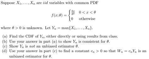 solved suppose x1 … xn are iid variables with common pdf