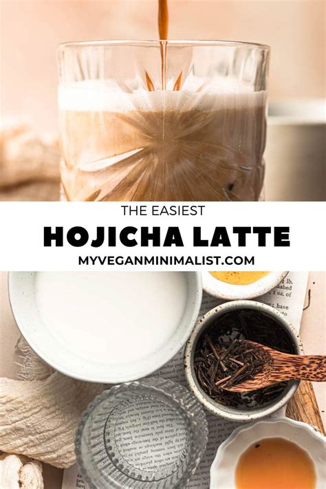 Hot Or Iced Hojicha Latte Roasted Green Tea Drink My Vegan Minimalist