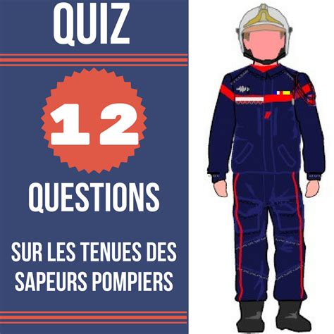 Testez Vous Les Tenues Des Sapeurs Pompiers Info Pompiers