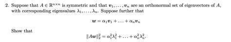 solved 2 suppose that a e rnxn is symmetric and that v1