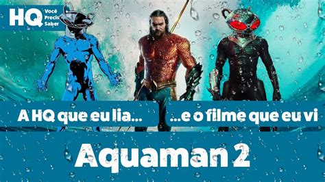 Aquaman 2 O Reino Perdido Filme E Quadrinhos De Volta As Virtudes