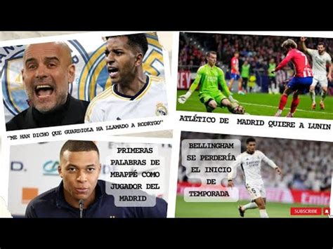Primeras Palabras De Mbapp Llamada De Guardiola A Rodrygo