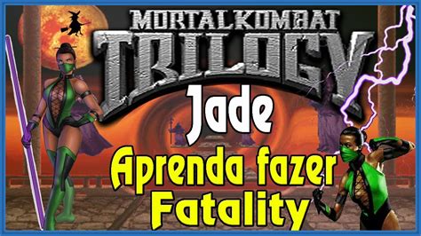 Aprenda Como Fazer Fatality Da Jade No Mortal Kombat Trilogy YouTube