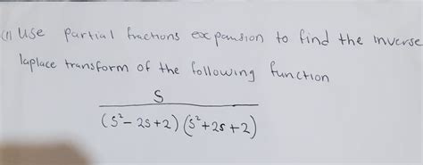 solved 1 use partial fractions expansion to find the