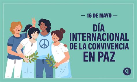 Dia Internacional De La Convivencia En Paz Elquintanarroense