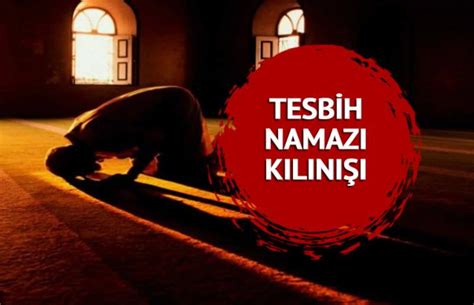 MEVLİD KANDİLİ TESBİH NAMAZI KILINIŞI Diyanet e göre Tesbih namazı