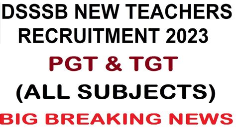 DSSSB BIG BREAKING NEWS NEW PERMANENT TEACHERS RECRUITMENT 2023 PGT