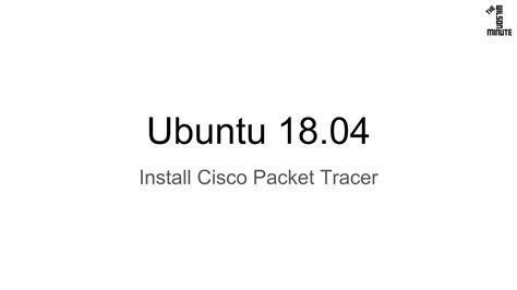 Ubuntu 18 04 Install Cisco Packet Tracer