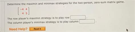 solved determine the maximin and minimax strategies for the