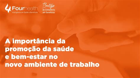 Promoção de Saúde e Bem Estar no Novo Ambiente de Trabalho 4Health