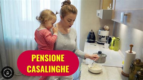 600 Euro Di Pensione Per Le Casalinghe A Questetà Ecco Le Novità Youtube