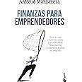 Finanzas Para Emprendedores Todo Lo Que Necesitas Saber Para Encontrar