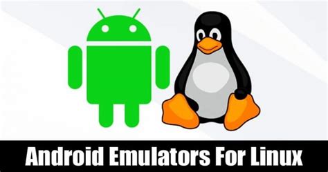 Best Android Emulators For Linux In