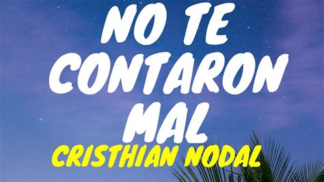Christian Nodal No Te Contaron Mal Letra Lyrics YouTube Music