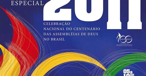 UAADEG Celebração Nacional do Centenário das Assembleias de Deus no Brasil