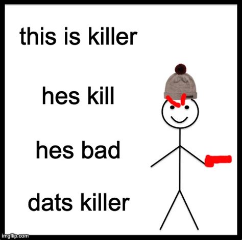 Be Like Bill Meme Imgflip