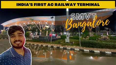 SMVT Railway Station India S First AC Railway Terminal In Bangalore