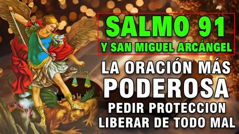 SALMO 91 Y SAN MIGUEL ARCÁNGEL ORACIÓN MUY FUERTE CONTRA MAGIA
