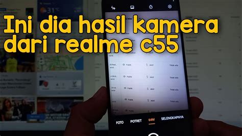 Test Hasil Kamera Dari Realme C55 Realme UI 4 0 ColorOS 13 YouTube