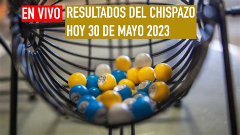 Resultados Chispazo 9845 Y 9846 Hoy 30 De Mayo 2023 En Vivo