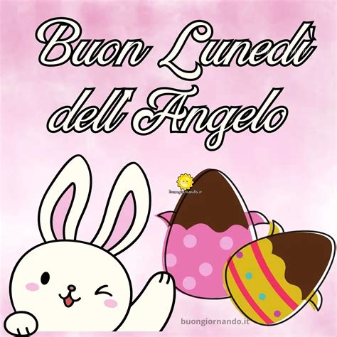 Buon Lunedì dell Angelo Immagini da Condividere Buongiornando it