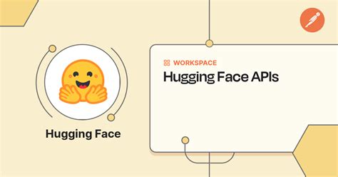 hugging face apis postman api network