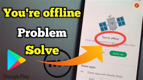 How To Fix You Re Offline Play Store You Re Offline Play Store You Re