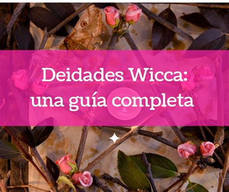 Deidades Wicca una guía completa de los dioses y diosas Wicca