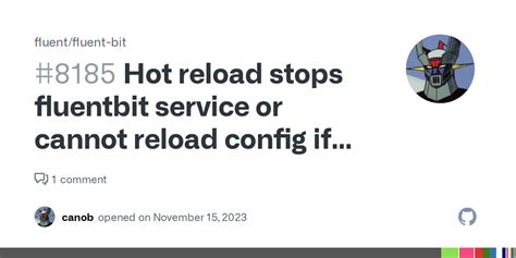 Hot Reload Stops Fluentbit Service Or Cannot Reload Config If An