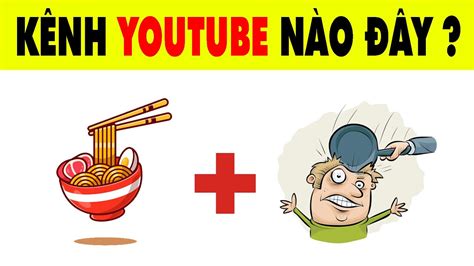Đuổi Hình Bắt Chữ Đoán Tên Các Kênh Youtube HOT Nhất Hiện Nay Nhanh